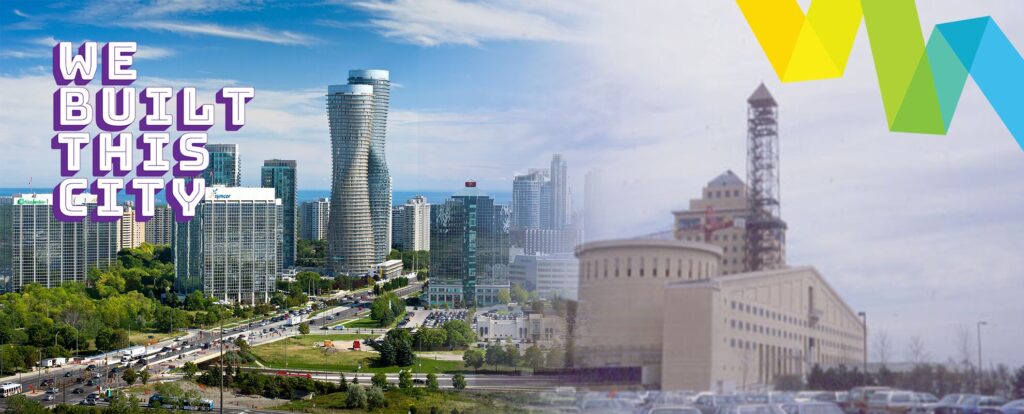 We Built This City - Visit Mississauga